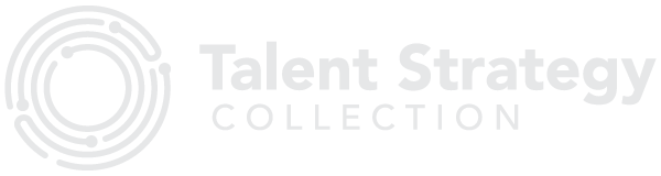 The Talent Strategy Collection Roundup: Volume 1 - Talent Strategy ...